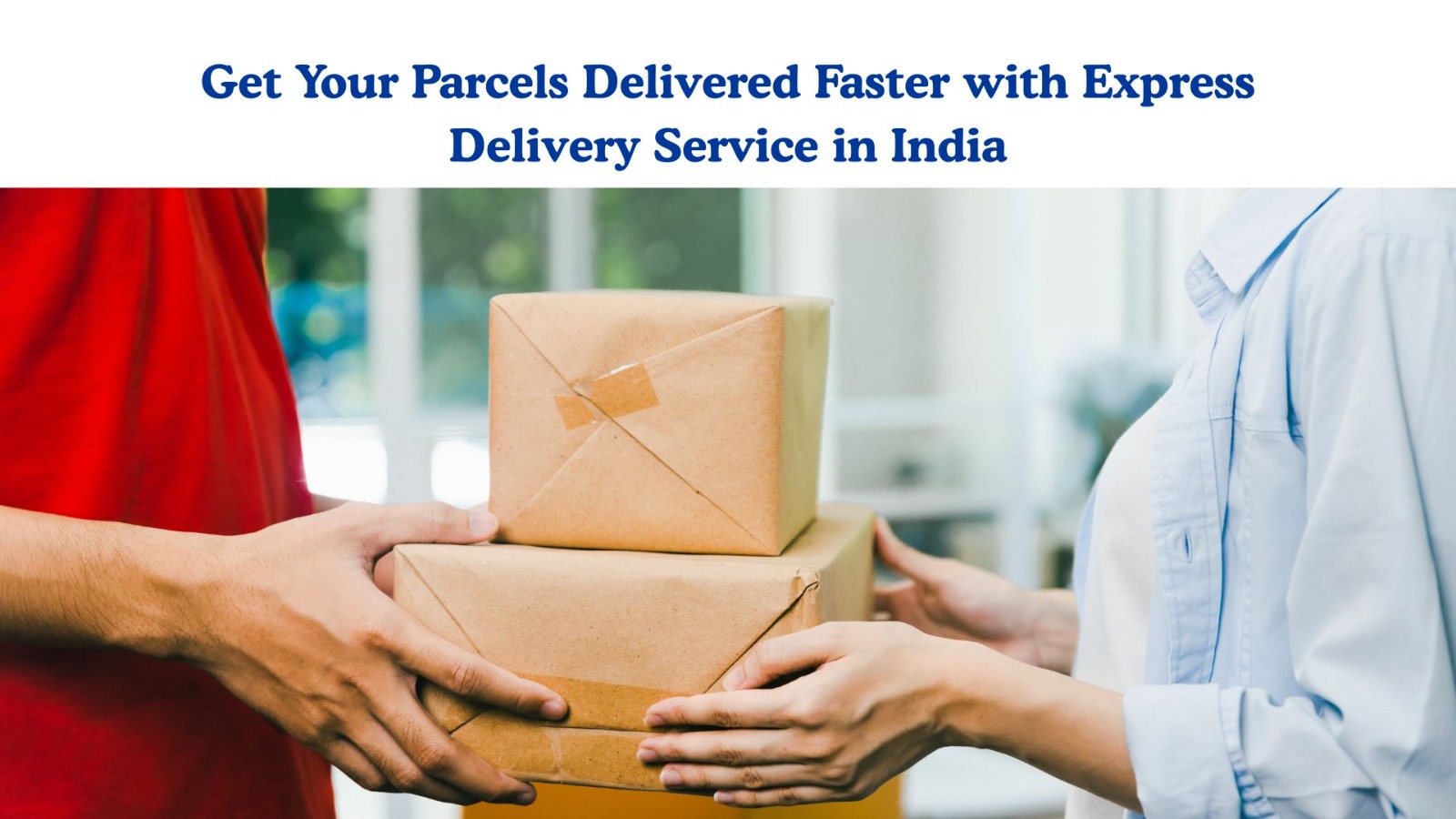 Express Delivery Service in India: Faster Parcel Solutions